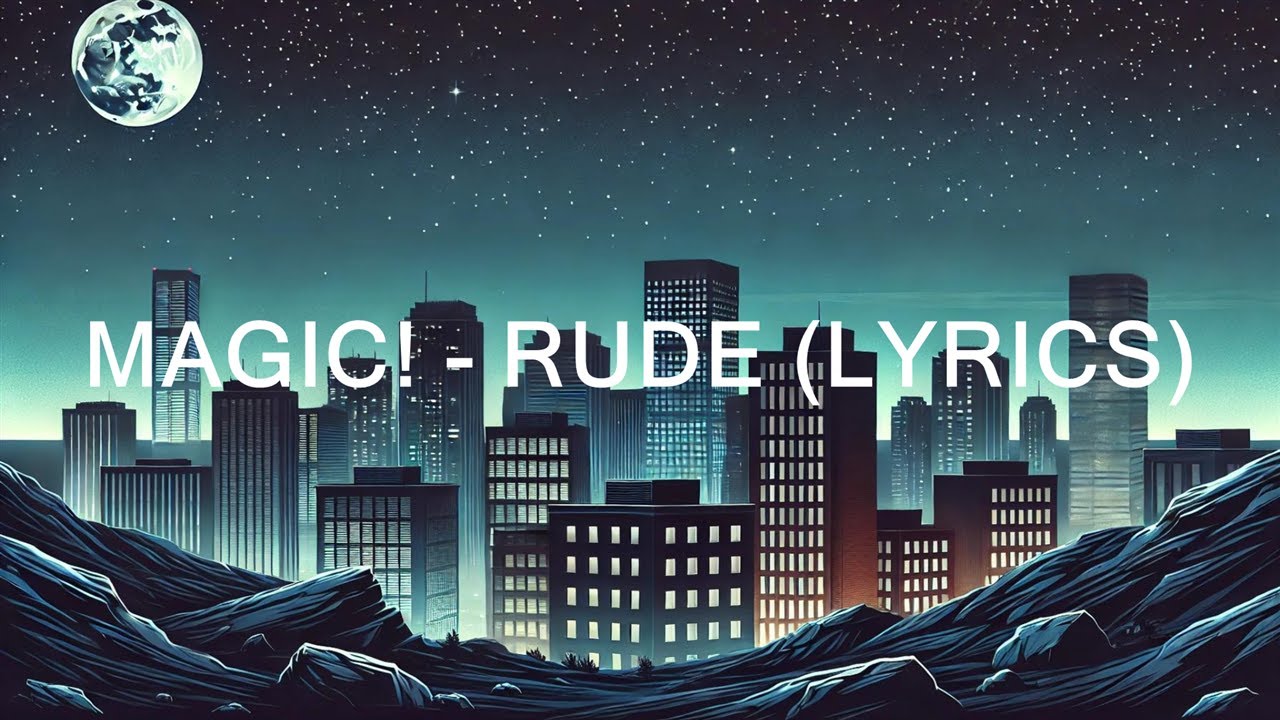 MAGIC! - Rude (Lyrics) - YouTube