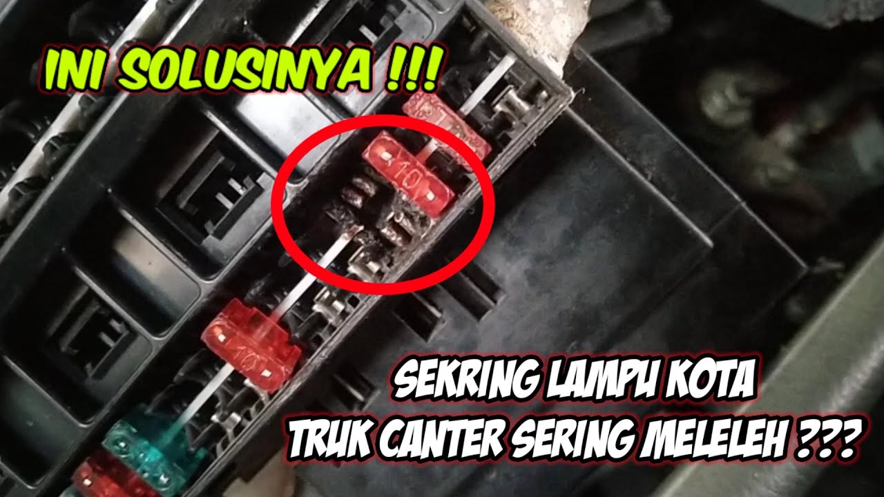 Sekring lampu kota Canter Sering Meleleh???Ini Solusinya!!! - YouTube