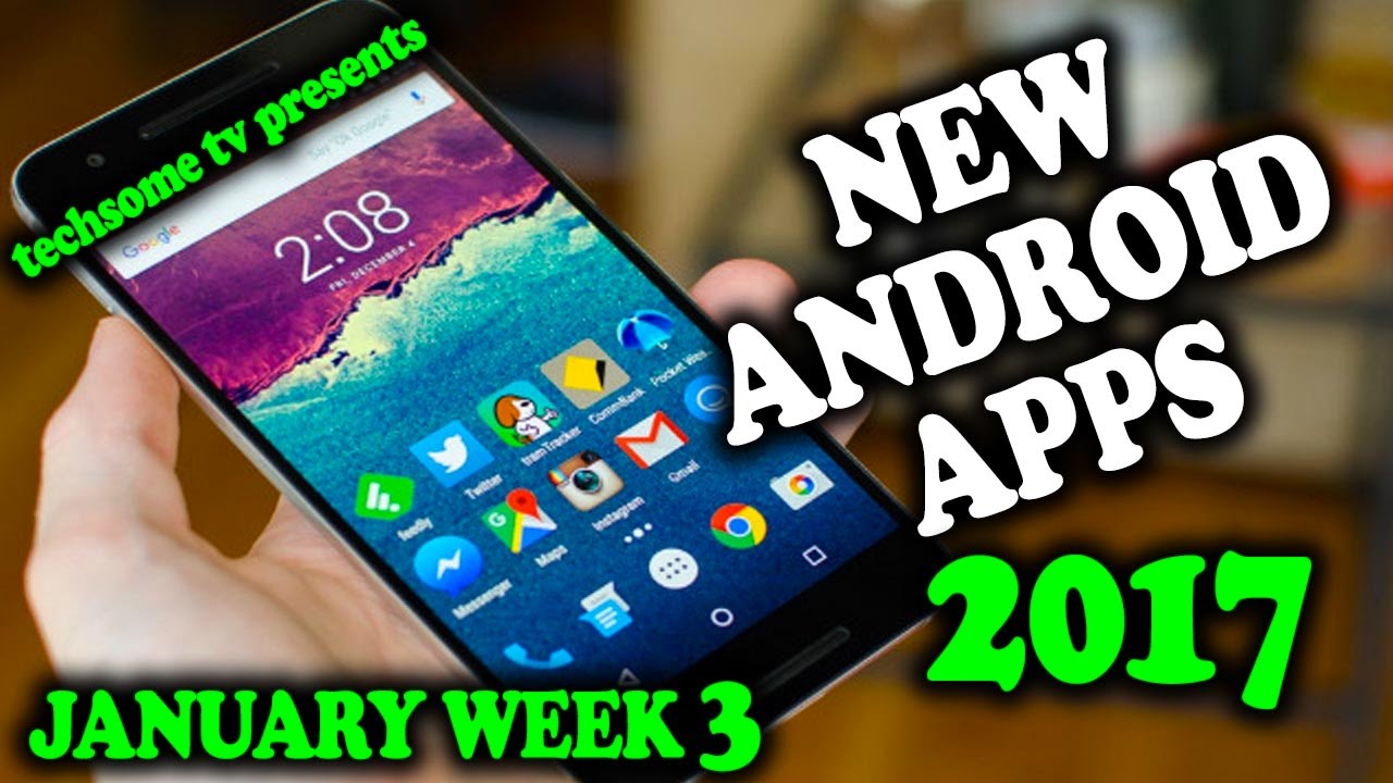 Best NEW Android Apps 📱 (Week 3 | January 2017) - YouTube
