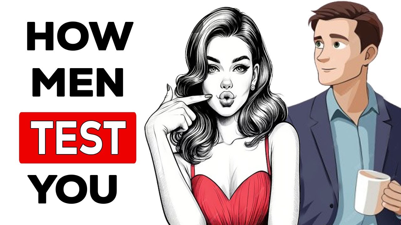 10 Ways Men Test Women to See If They’re ‘The One’ - YouTube