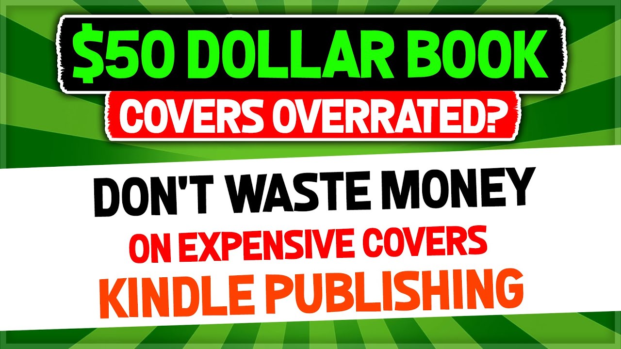 $50 Dollar Book Covers Overrated? Don't Waste Your Money! Kindle ...