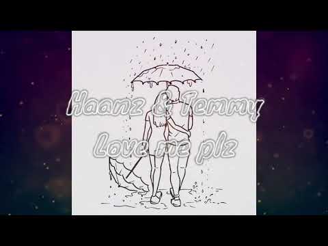 Haanz & Temmy - love me plz 2020