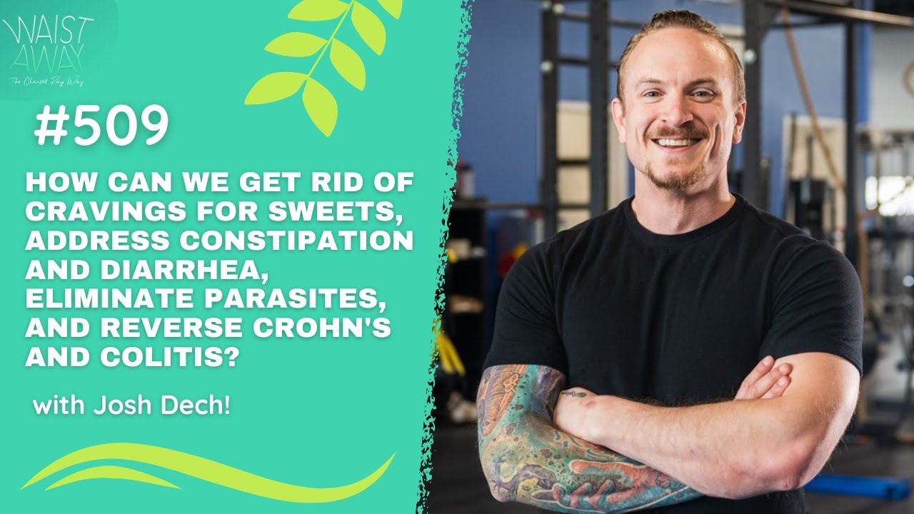 How can we get rid of cravings for sweets, address constipation and ...