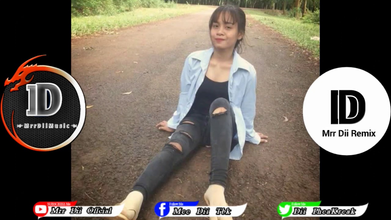 Free. Flm. ភ្លេងរណ្តំ់.New MeLoDy FunKy Break Mix Club Thia.2019.By. Mrr Dii Ft Mrr Sak Ft Mrr ...