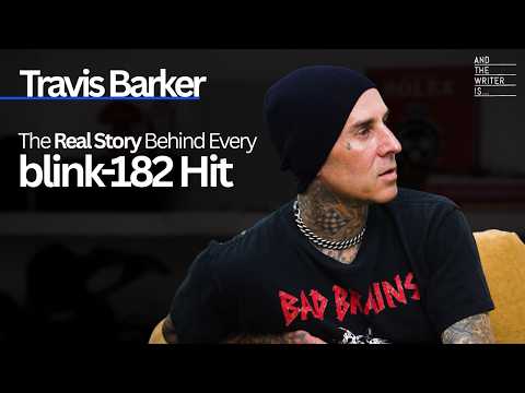 Travis Barker on How blink-182's Biggest Songs Actually Got Written