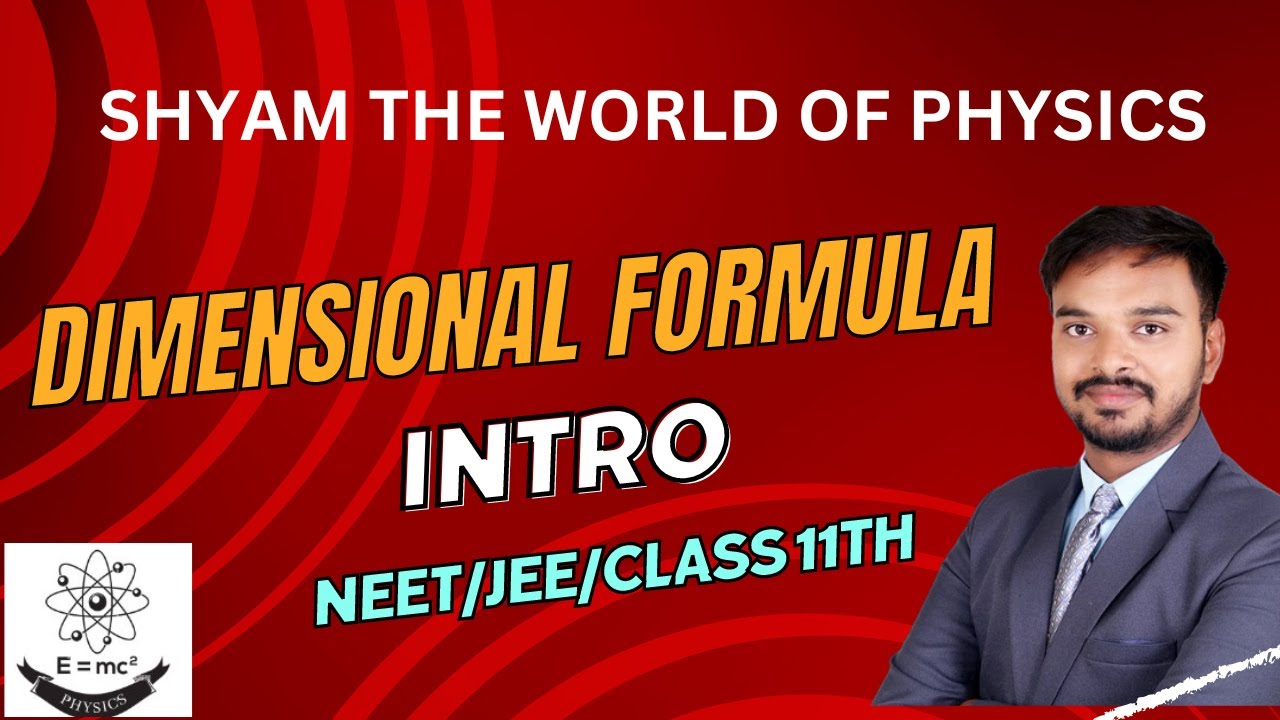 DIMENSIONAL FORMULA INTRO FOR NEET/JEE /CUET /CLASS 11TH STARTING THE ...