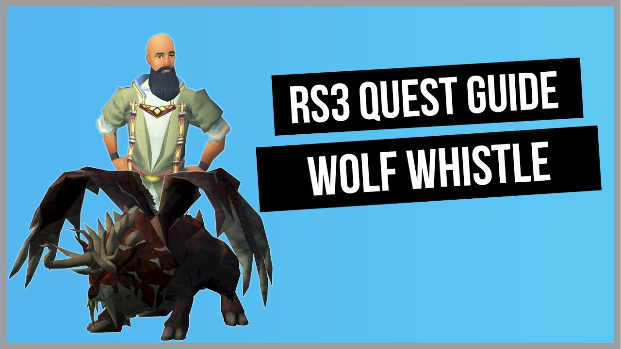 RS3: Wolf Whistle Quest Guide - Ironman Friendly - RuneScape 3 - YouTube