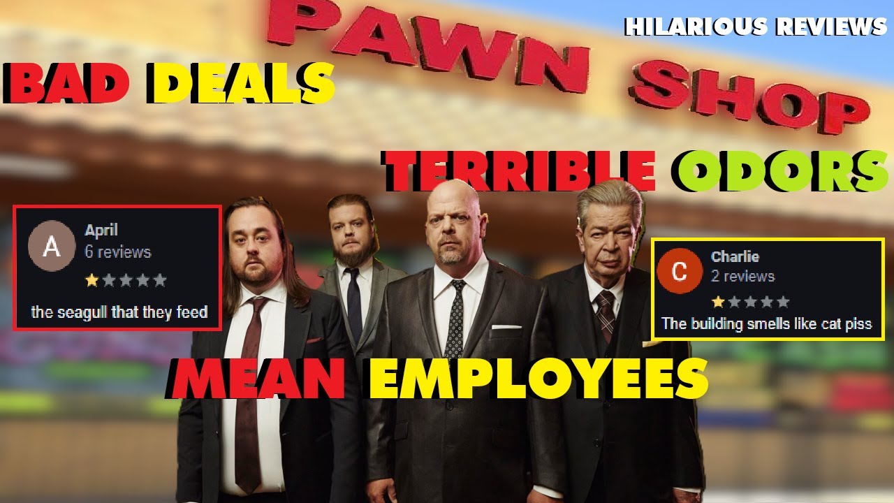 How CRAZY can these Pawn Shop Reviews get?? (Funny 1 Star Reviews ...