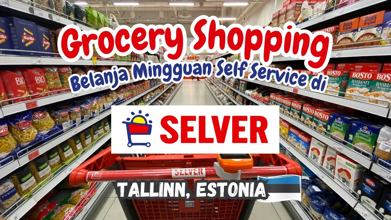 Belanja di Supermarket Estonia 🇪🇪 : Selver, Tallinn 🛒🥬🍌 - YouTube