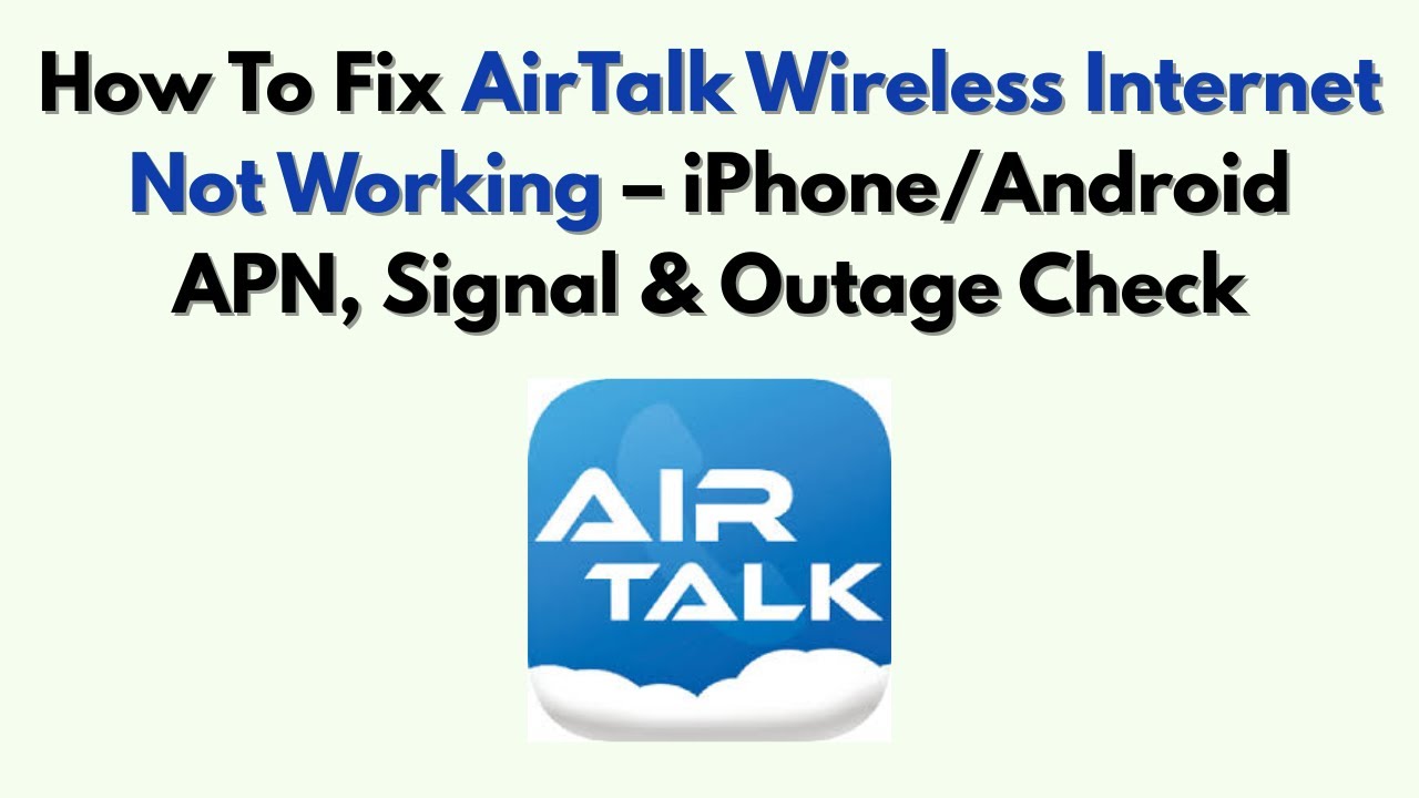 How To Fix AirTalk Wireless Internet Not Working – IPhone/Android APN ...