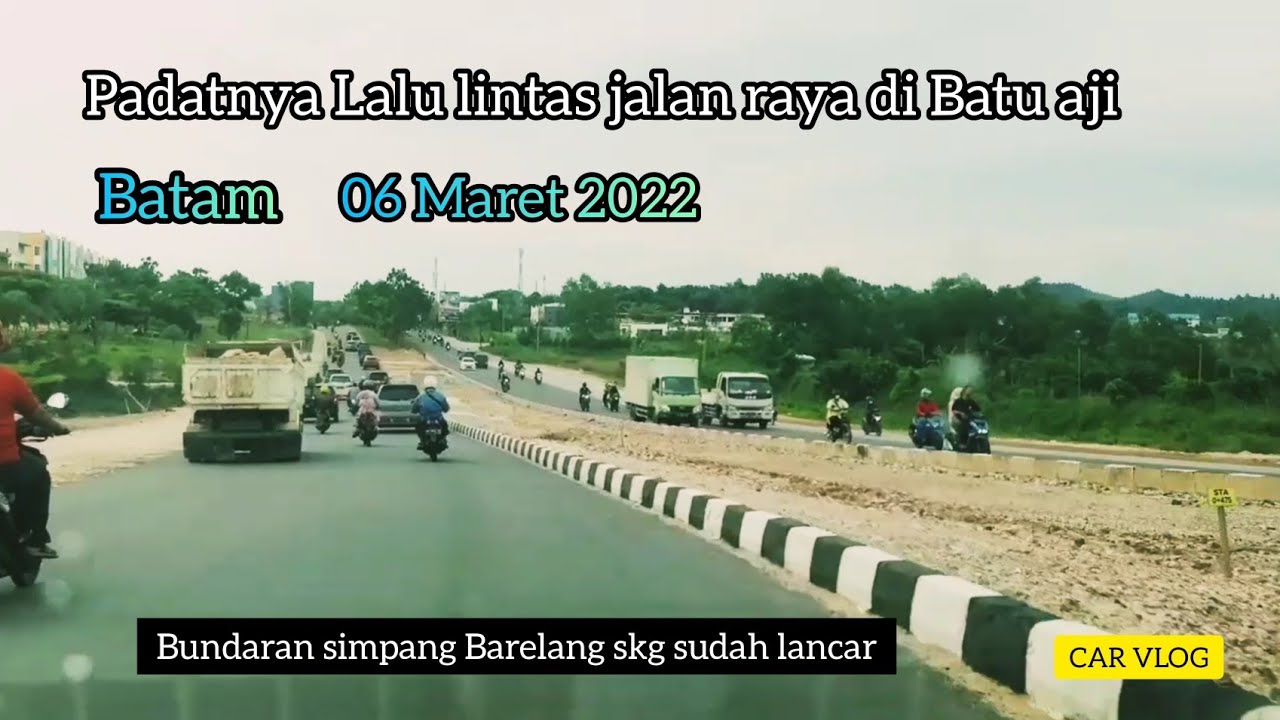 PADATNYA LALULINTAS JALAN RAYA DI BATU AJI. BATAM 2022 ll Bundaran ...