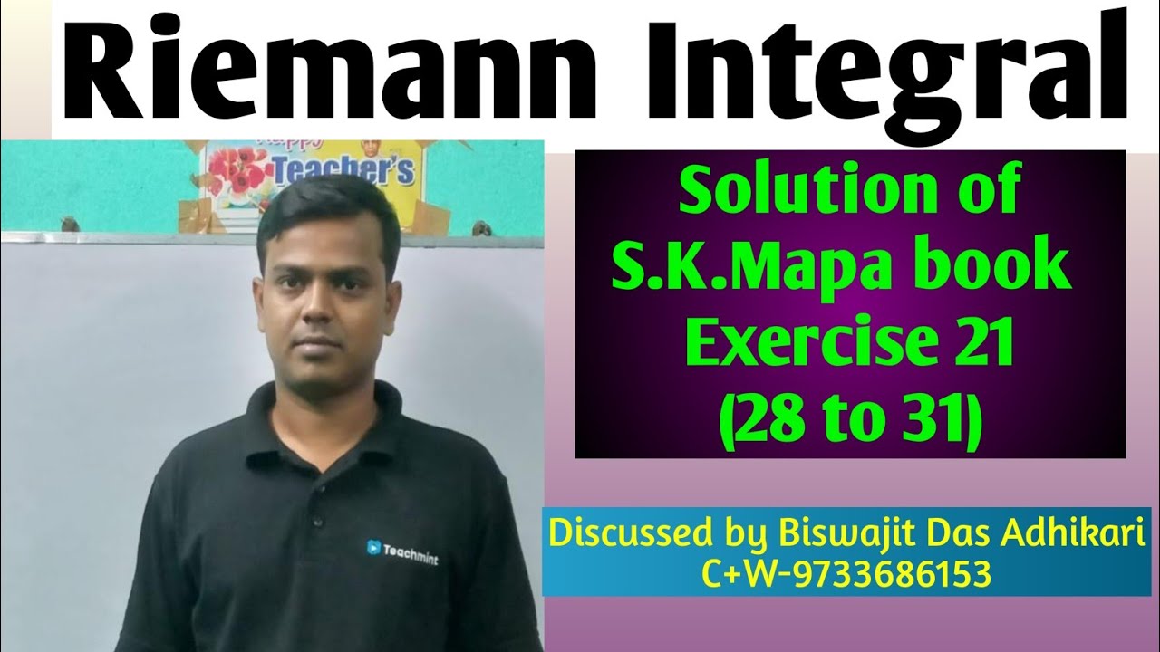 Riemann Integral, solution of s.k.mapa book exercise 21(28 to 31) - YouTube