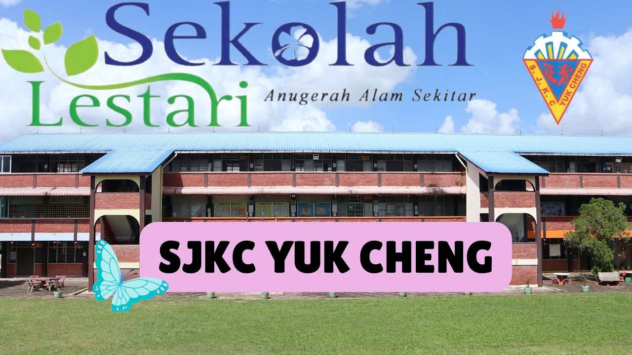LESTARI SEKOLAH SJKC YUK CHENG TAHUN 2023-2024 - YouTube
