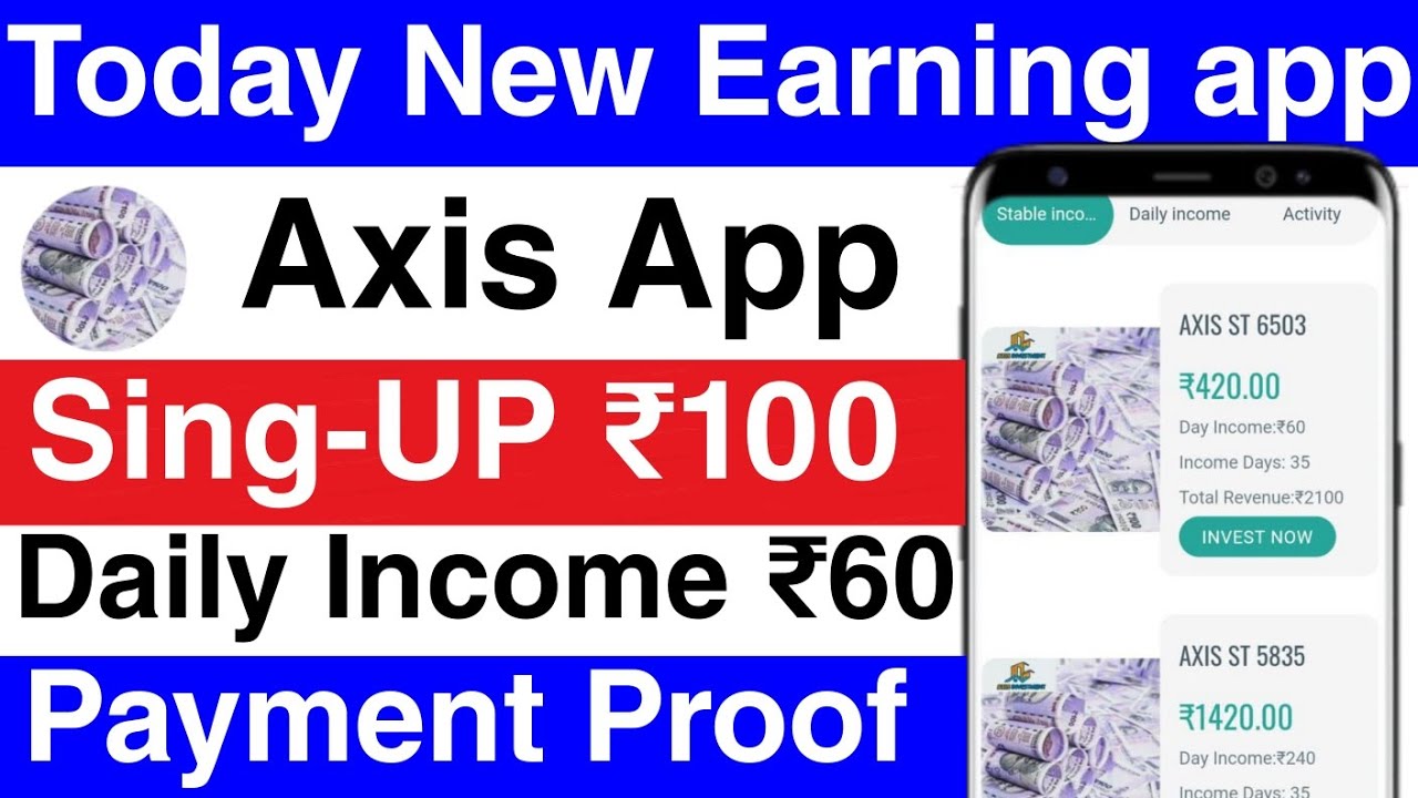 New Earning App Today || Axis App Se Paisa Kaisa Kamaye || Payment ...