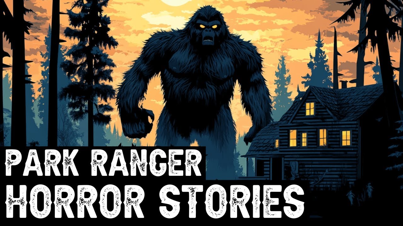 13 TRUE Terrifying Park Ranger Horror Stories (Dogman,Sasquatch ...