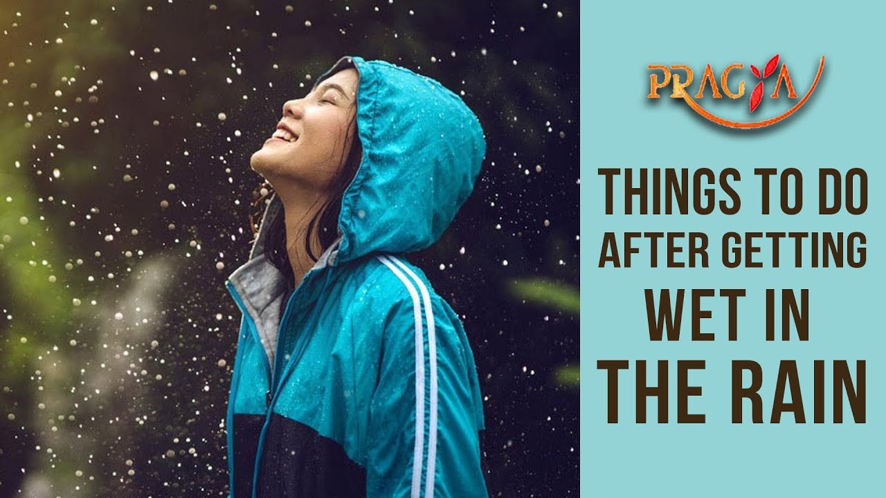 Things To Do After Getting Wet In The Rains | Tips & Tricks | Dr ...