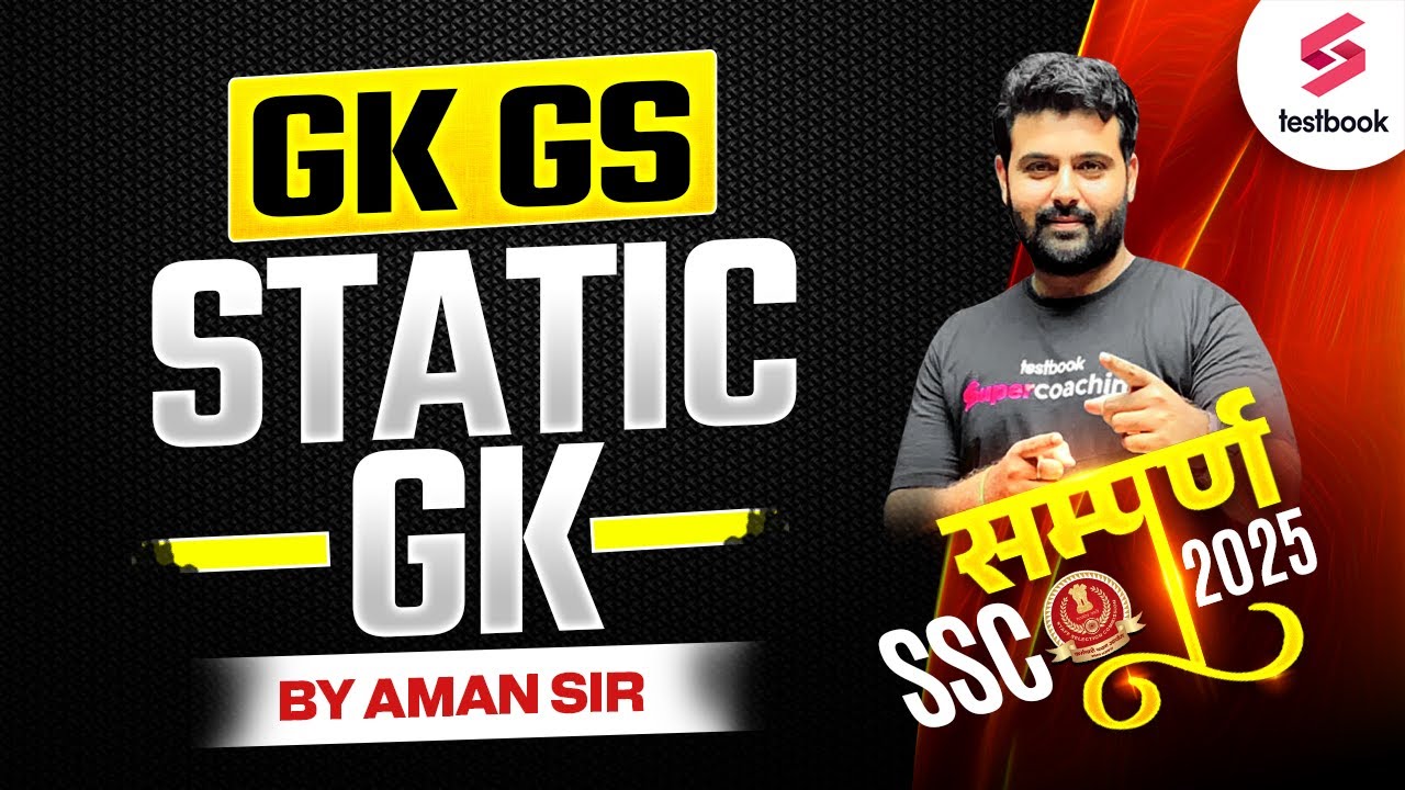 SSC CGL 2025 | GK GS for SSC CGL, CHSL, CPO 2025 | STATIC GK IN ONE VIDEO | BY AMAN SIR - YouTube