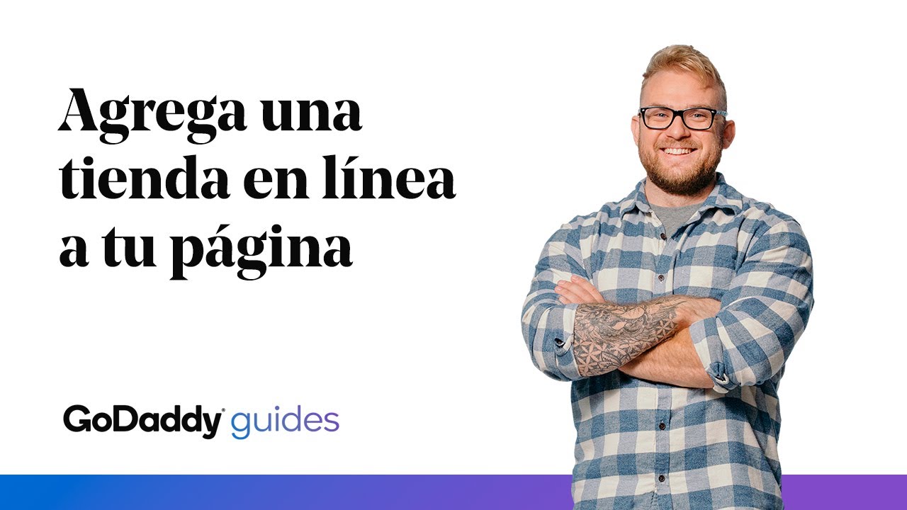 GoDaddy Guides: prepárate con nuestros videos para abrir tu tienda en ...