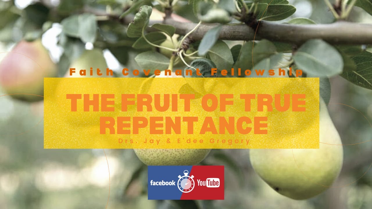 The Fruit of Repentance! - YouTube