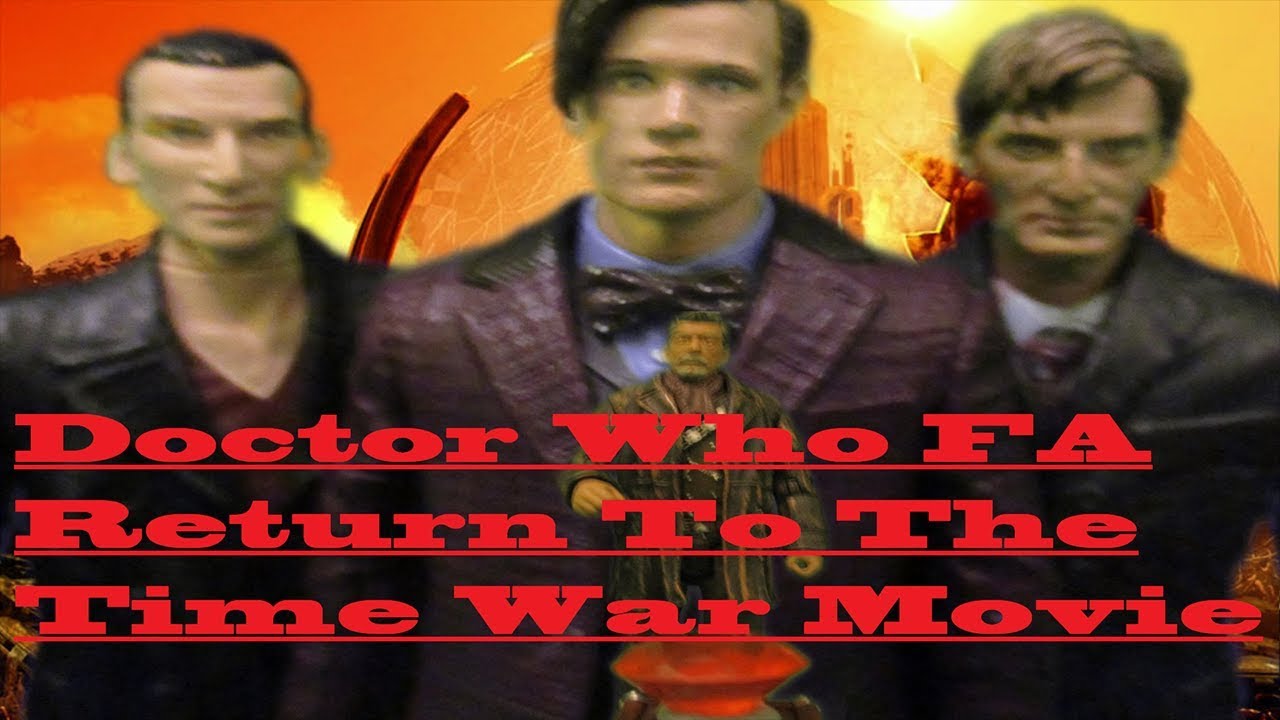 Doctor Who FA Return To The Time War Movie - YouTube