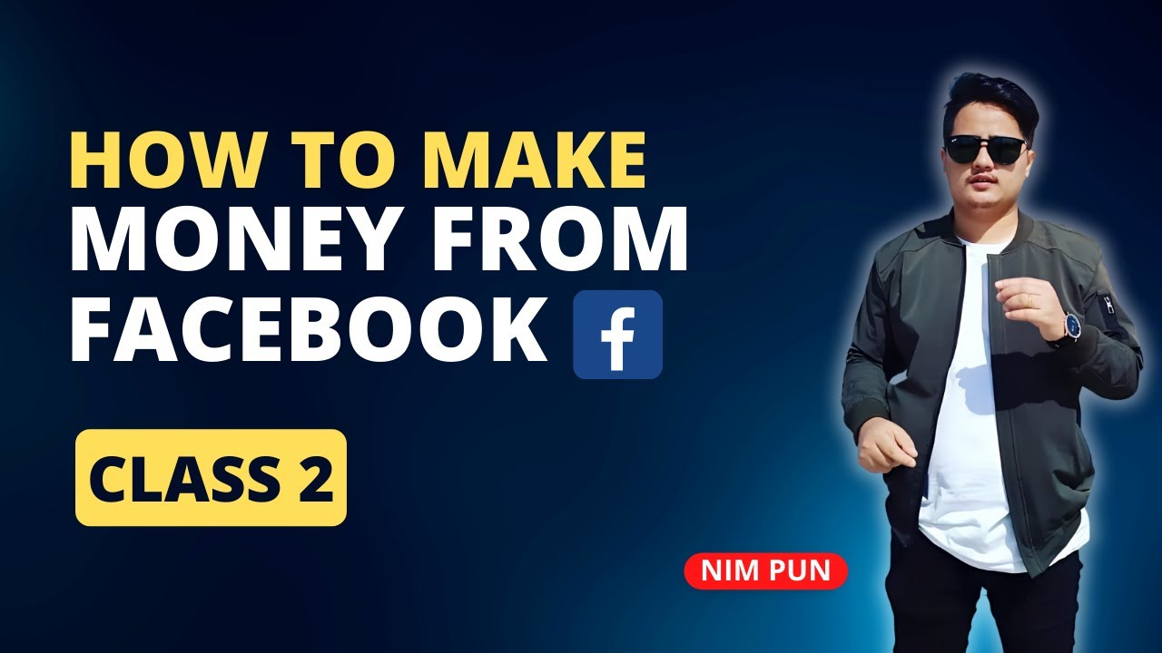 How to earn money from Facebook | Class 2 - YouTube