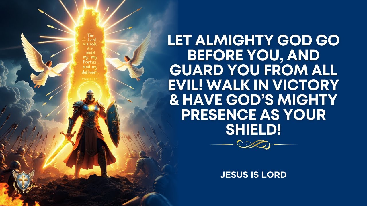 Prayer for God to Go Before Me and Defend Me from Evil - YouTube