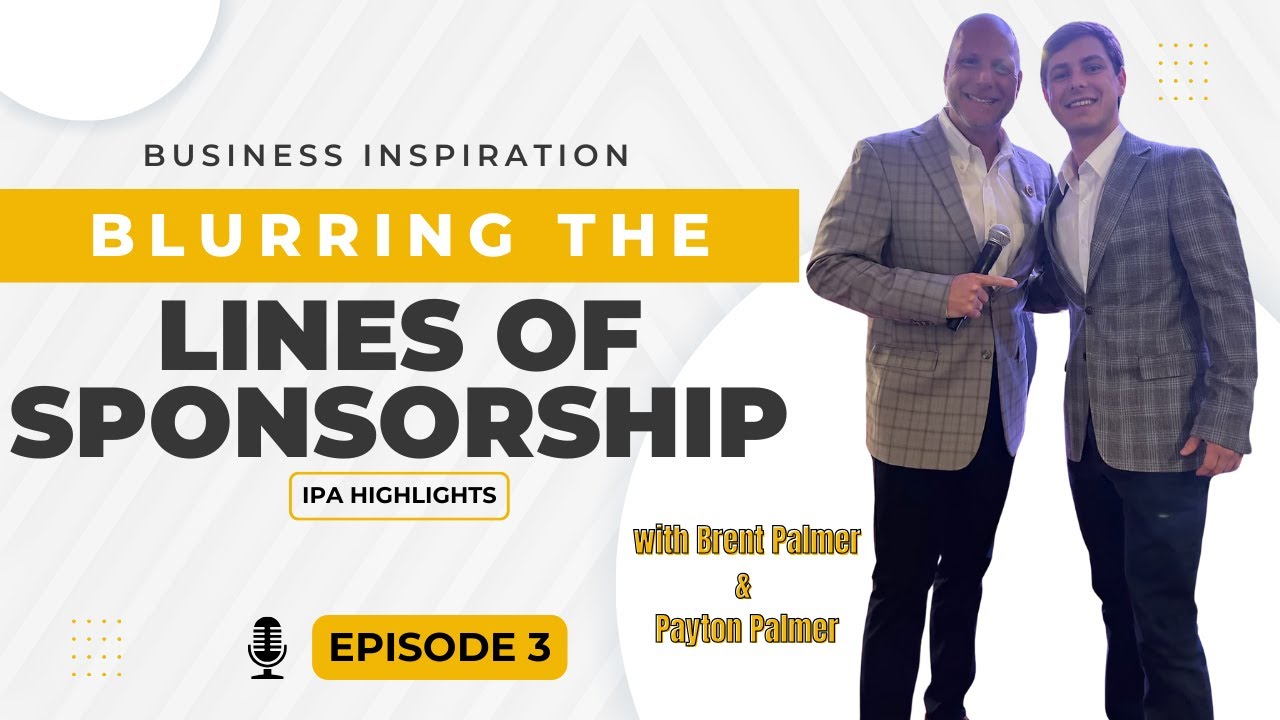 Blurring the Lines of Sponsorship | Brent & Payton Palmer’s Success ...
