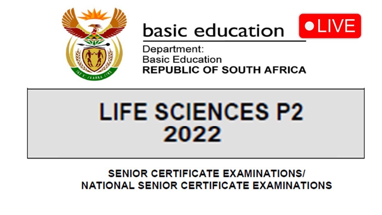 2022 PAPER 2 LIFE SCIENCES| NATIONAL SENIOR CERTIFICATE EXAMINATION: BY ...