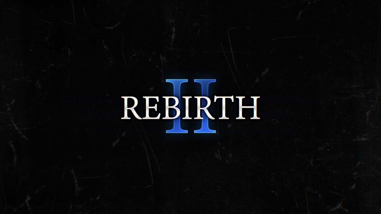 REBIRTH II - YouTube