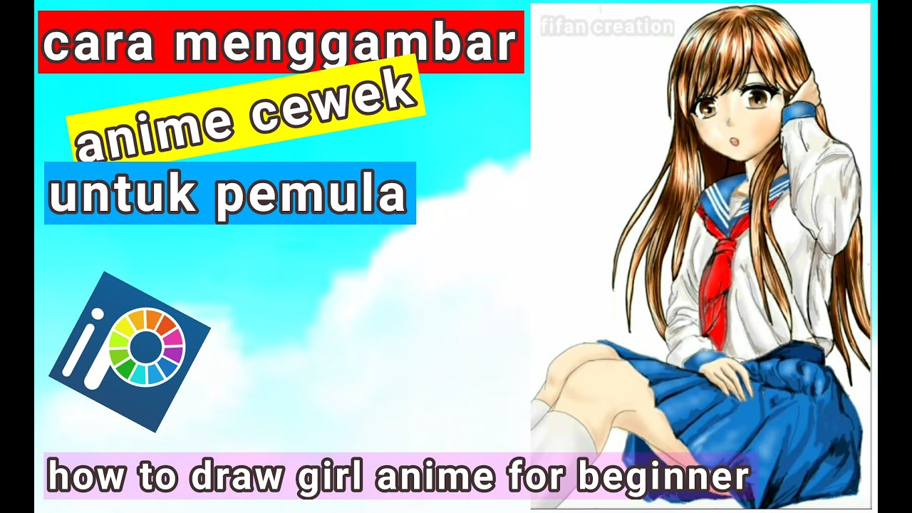 Cara menggambar anime cewek untuk pemula | how to draw girl anime for ...