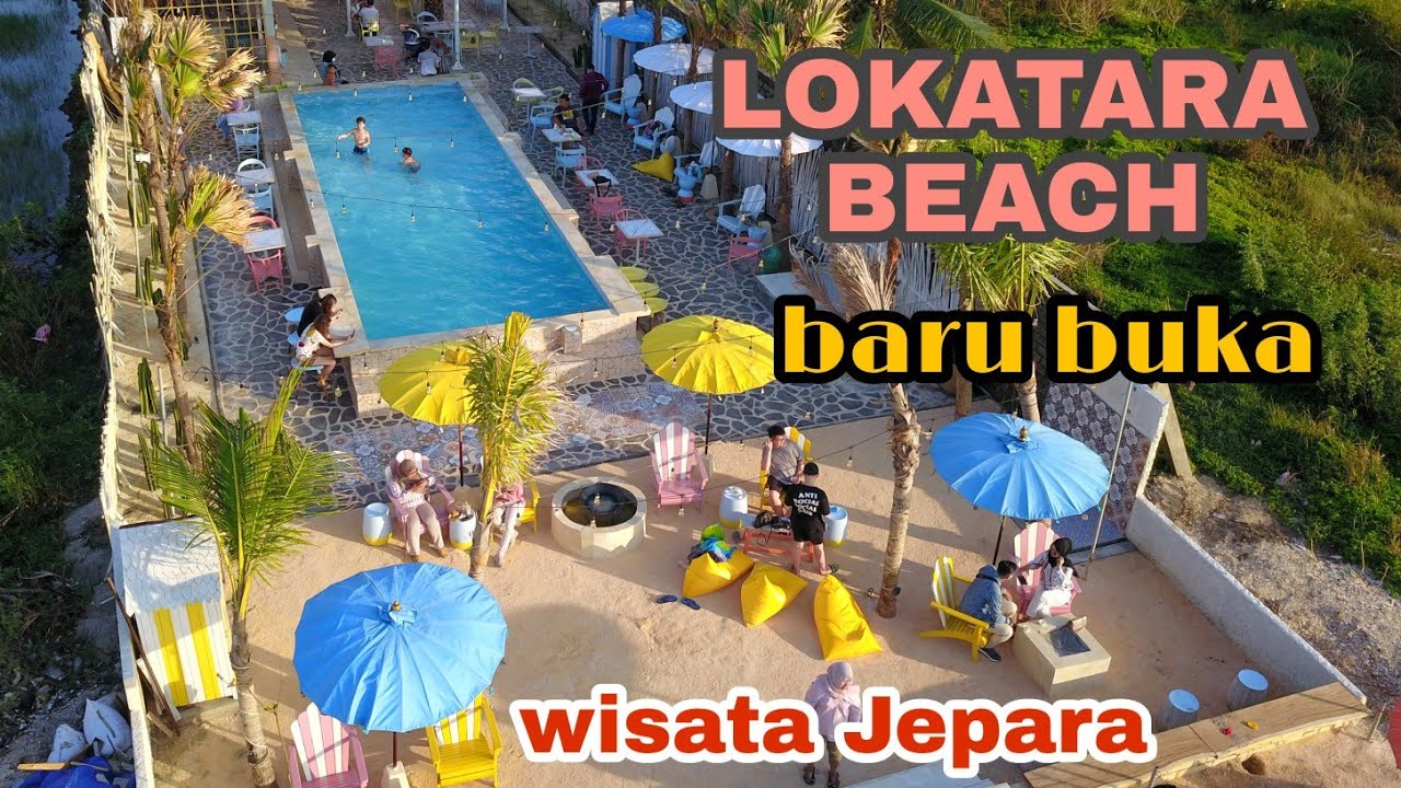 LOKATARA BEACH FRONT JEPARA || baru buka - YouTube