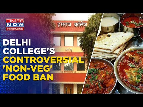 Non-Veg Food ‘Ban’ At Delhi’s Hansraj College, Protest Groups Allege ...