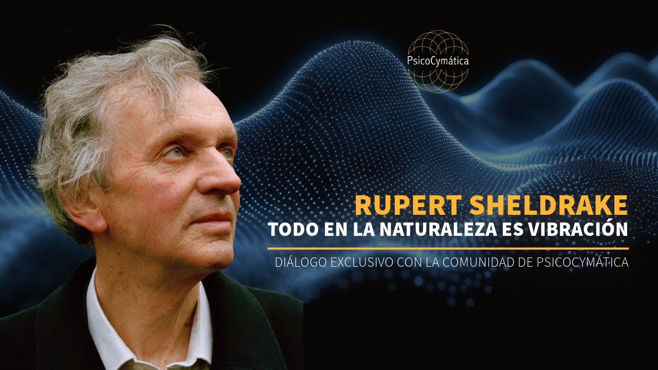 Diálogo sobre Resonancia Mórfica con Rupert Sheldrake - YouTube