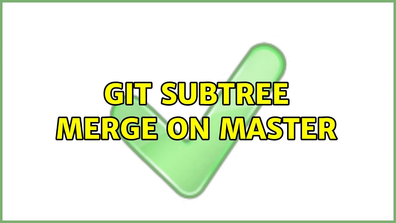 Git subtree merge on master - YouTube