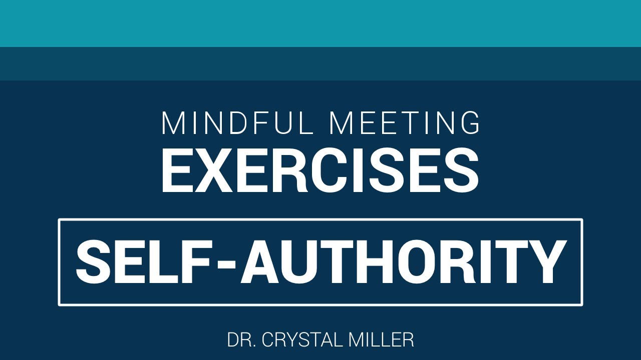 Mindful Meeting - Self-Authority - YouTube
