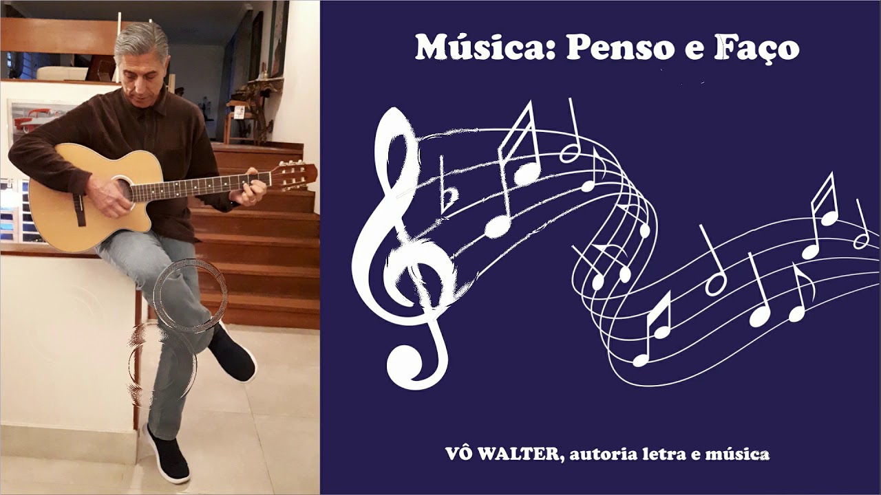 Vô Walter - Penso e Faço - YouTube