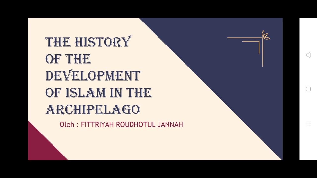 The History Of The Development Of Islam In The Archipelago | UAS SPI ...