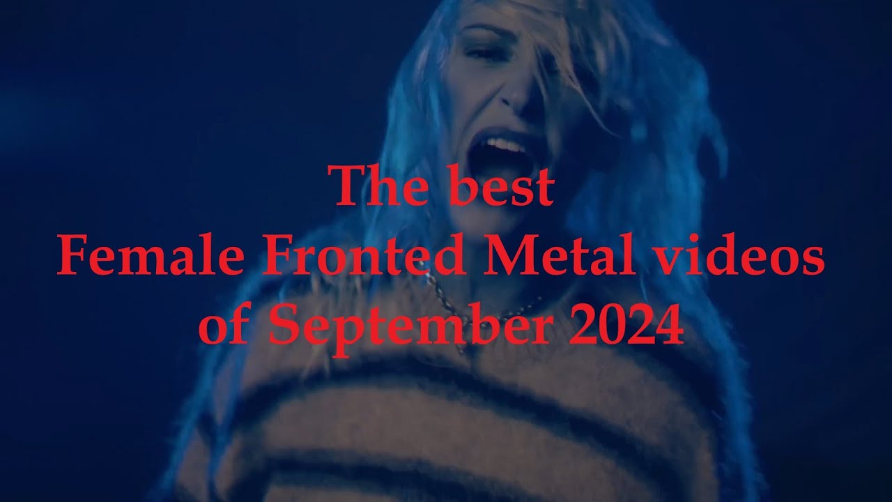 The best Female Fronted Metal videos of September 2024 - YouTube