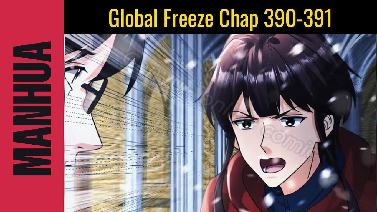 Global Freeze Chap 390-391 : I Created An Apocalypse Shelter - Manhua ...