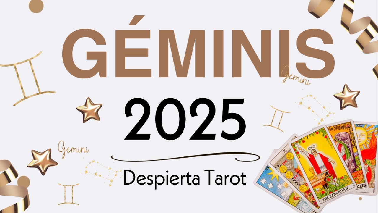 GÉMINIS 2025 ♊ Vamos! Lectura Anual #tarot #horoscopo #predicciones - YouTube