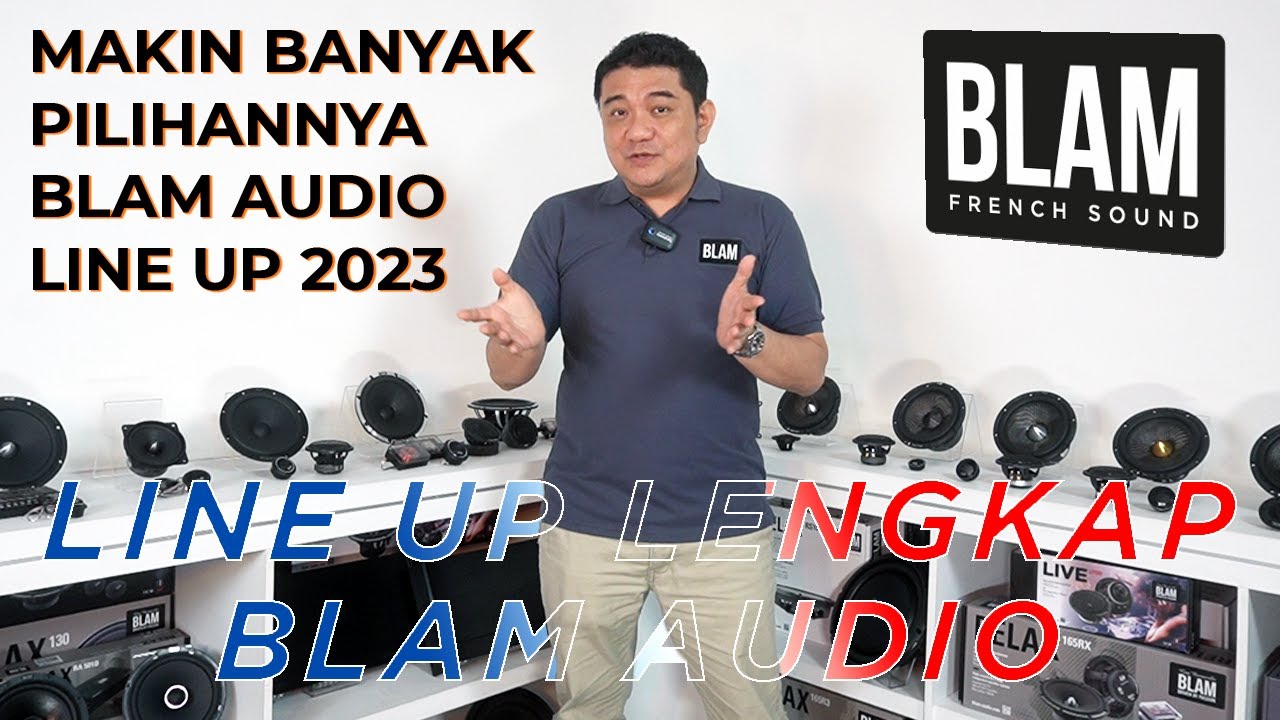 LINEUP PRODUCT BLAM AUDIO DI TAHUN 2023 INI ADA APA AJAA ?? - YouTube