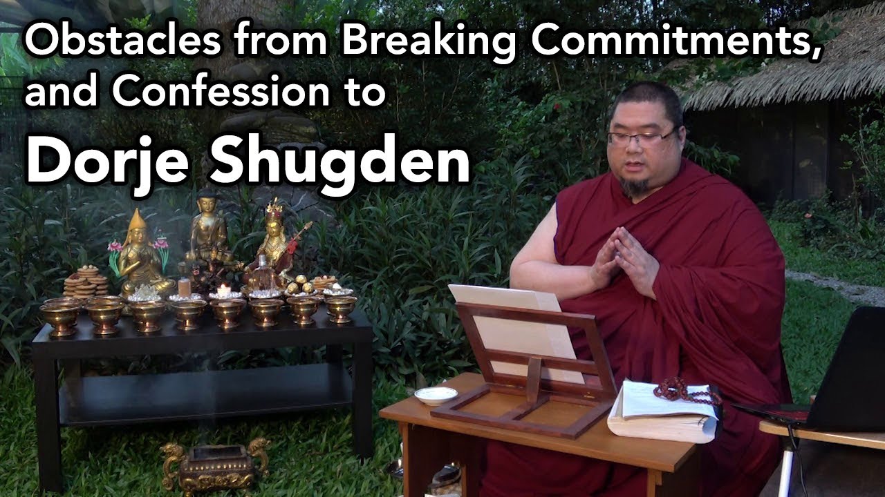 Obstacles from Breaking Commitments, and Confession to Dorje Shugden ...