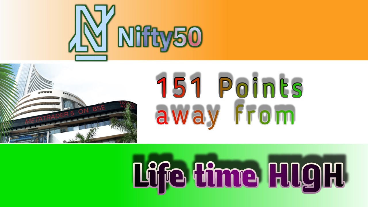 Nifty 151 points away from life time high. - YouTube