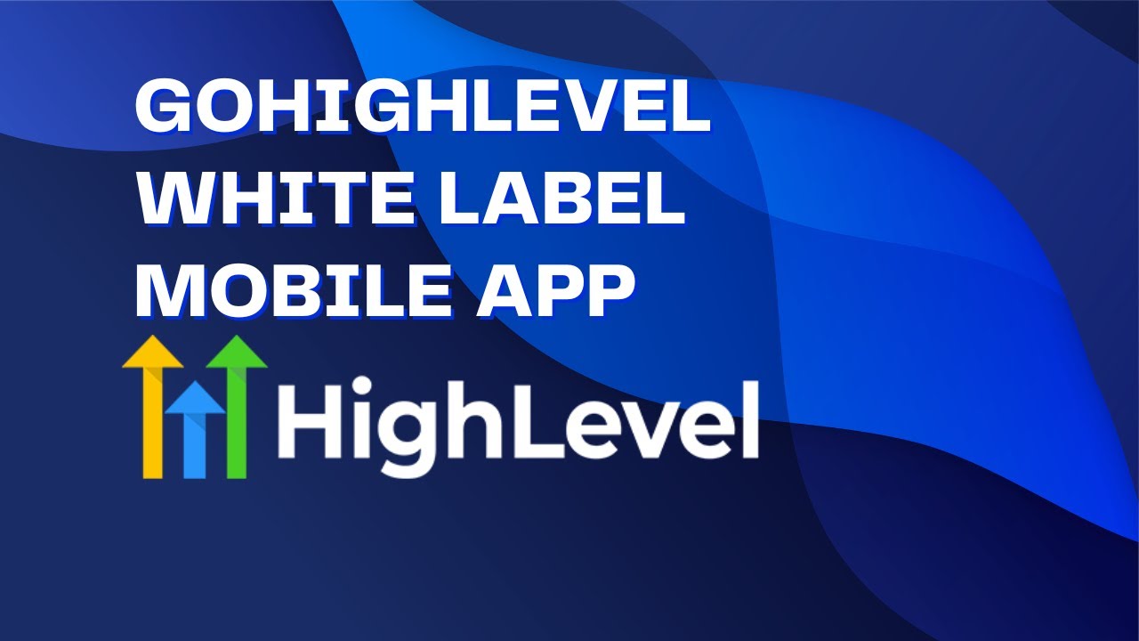 GoHighLevel White Label Mobile App - HighLevel On The Go - YouTube