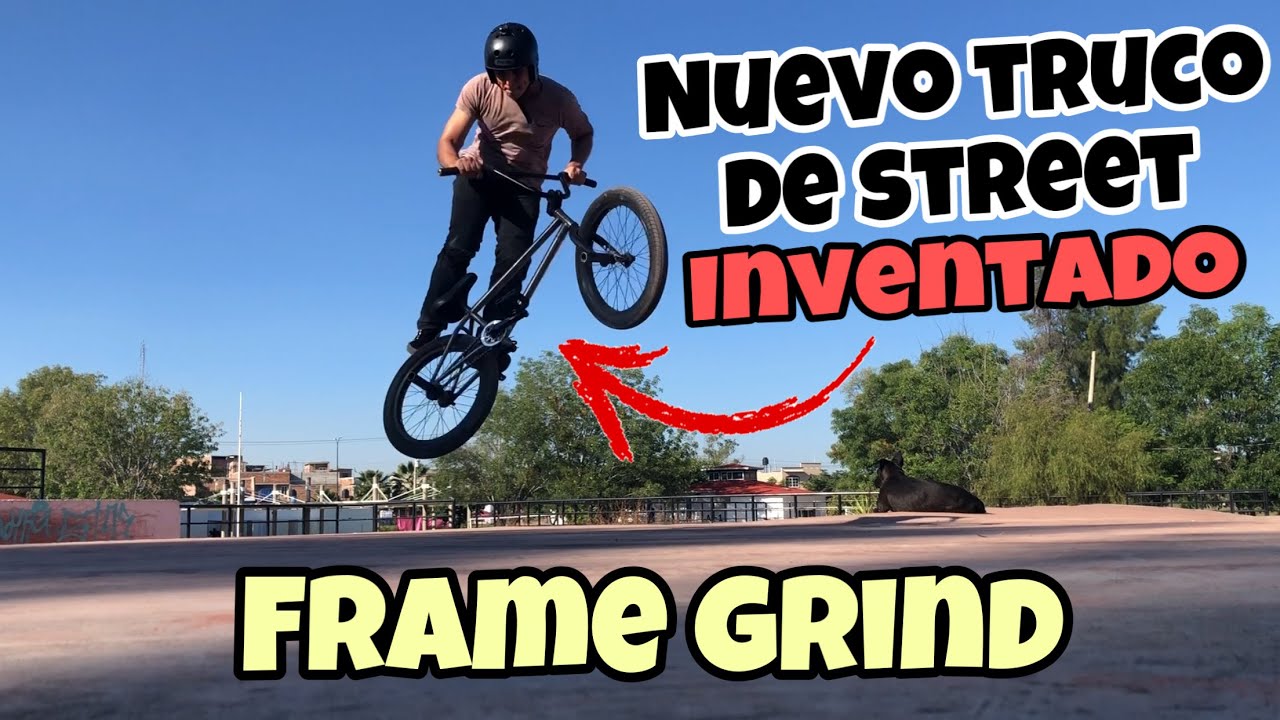 Invente un truco de street, frame grind! / trucos de street / trucos de bmx / bmx tricks / bmx ...
