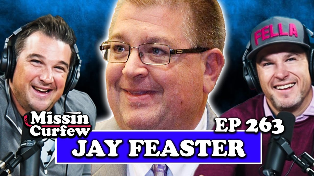 FORMER NHL GM JAY FEASTER | MISSIN CURFEW EP 263 - YouTube