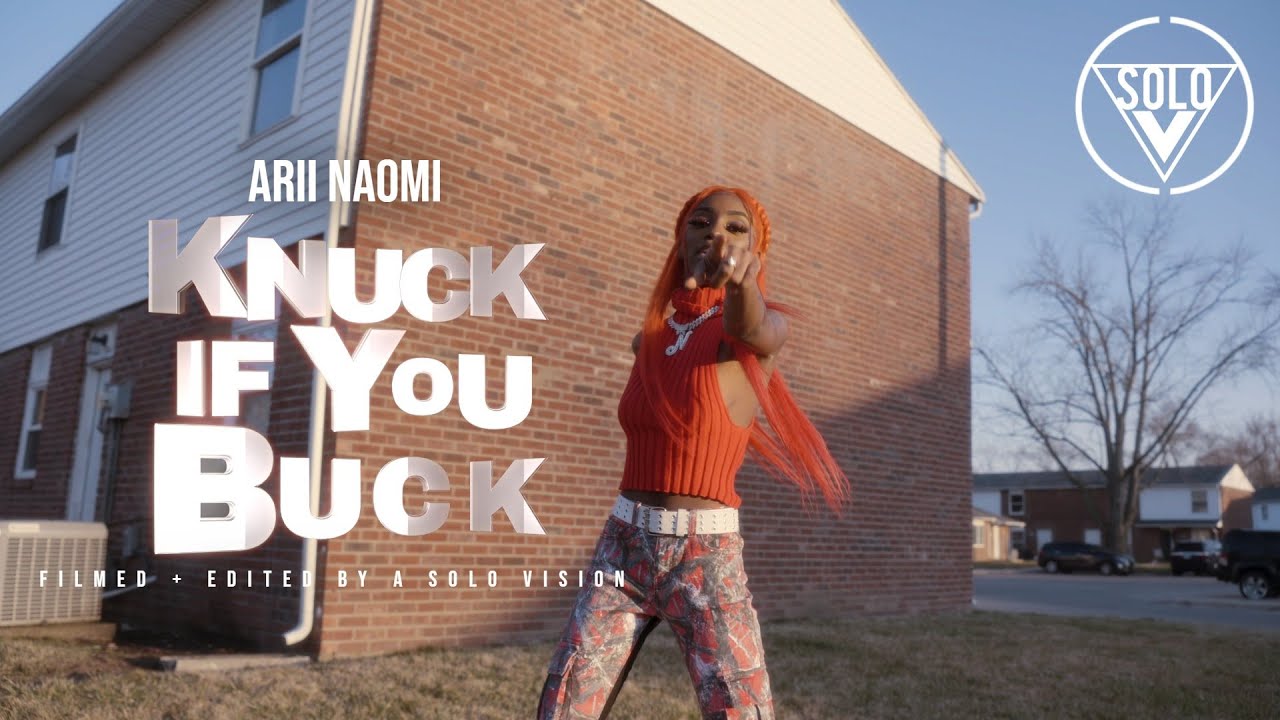 Arii Naomi - Knuck If You Buck (Official Video) | Dir. By @aSoloVision ...