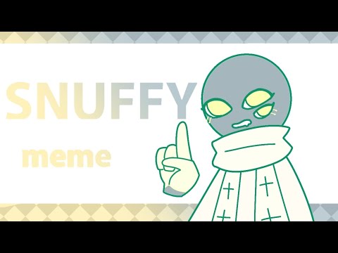 【SNUFFY meme】 - YouTube