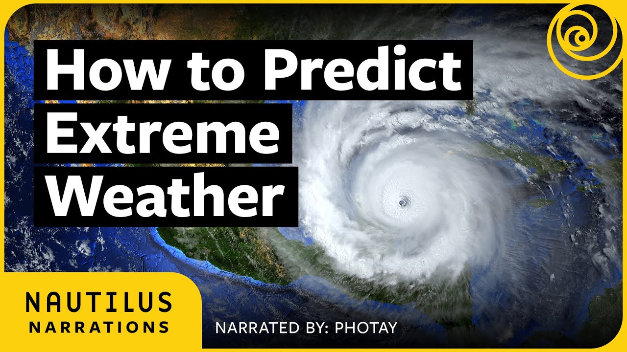 How to Predict Extreme Weather | Nautilus Narrations with @Photay - YouTube