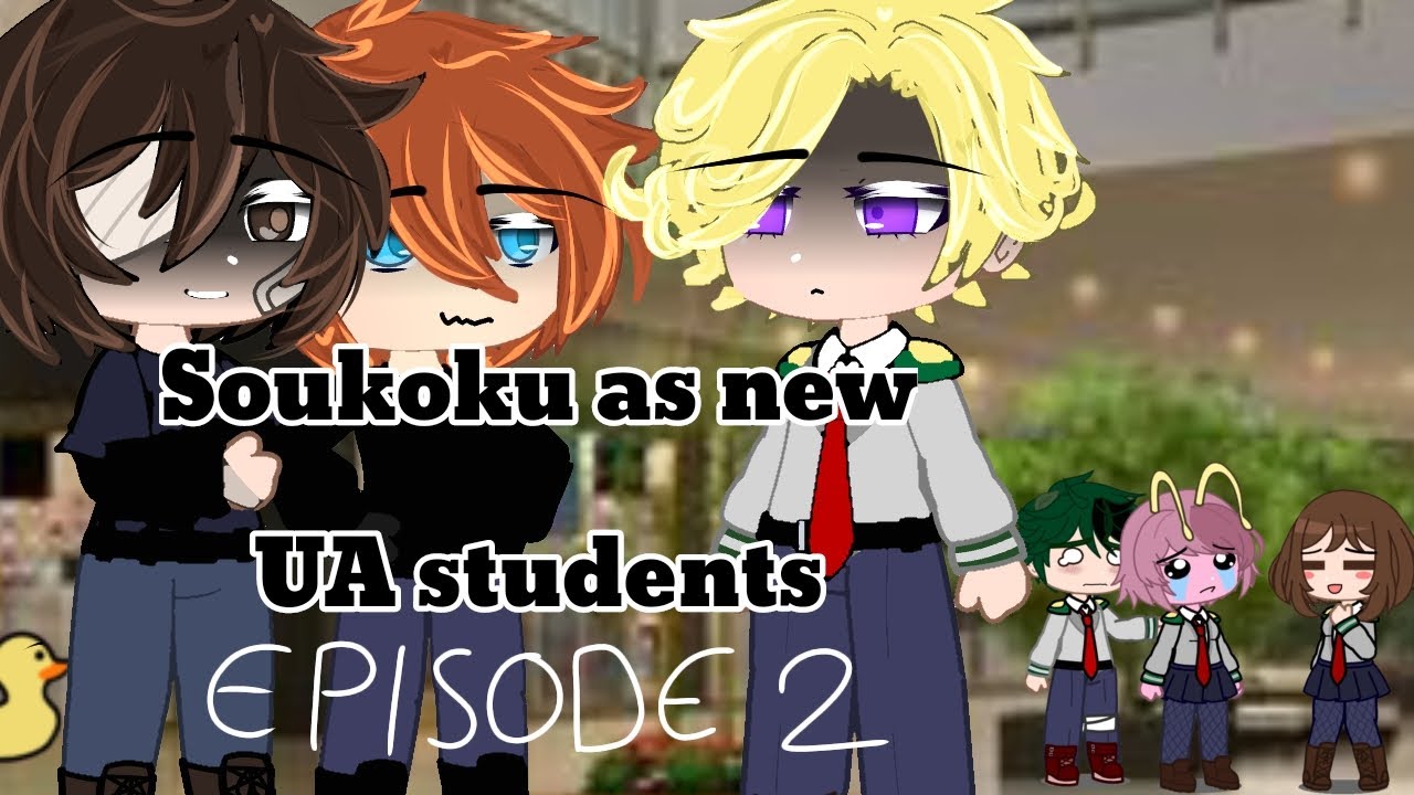 Soukoku as new UA students || bsd x mha crossover || [Episode 2 ...